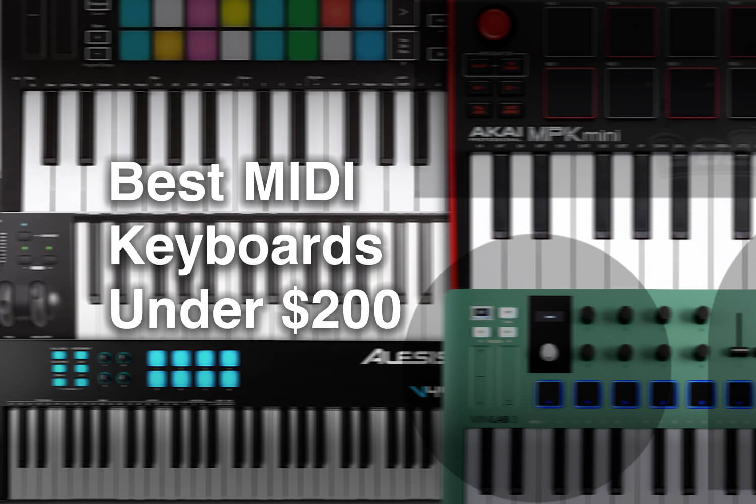 The Best MIDI Keyboards Under $200 in 2025